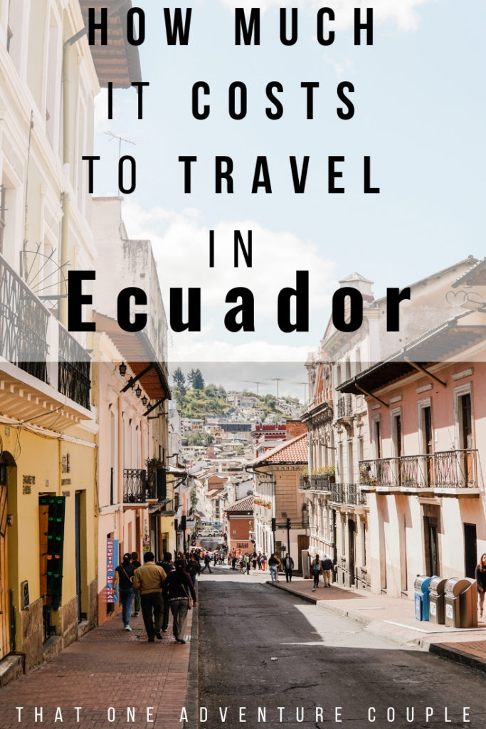 How Much it Costs to Travel in Ecuador - That One Adventure Couple